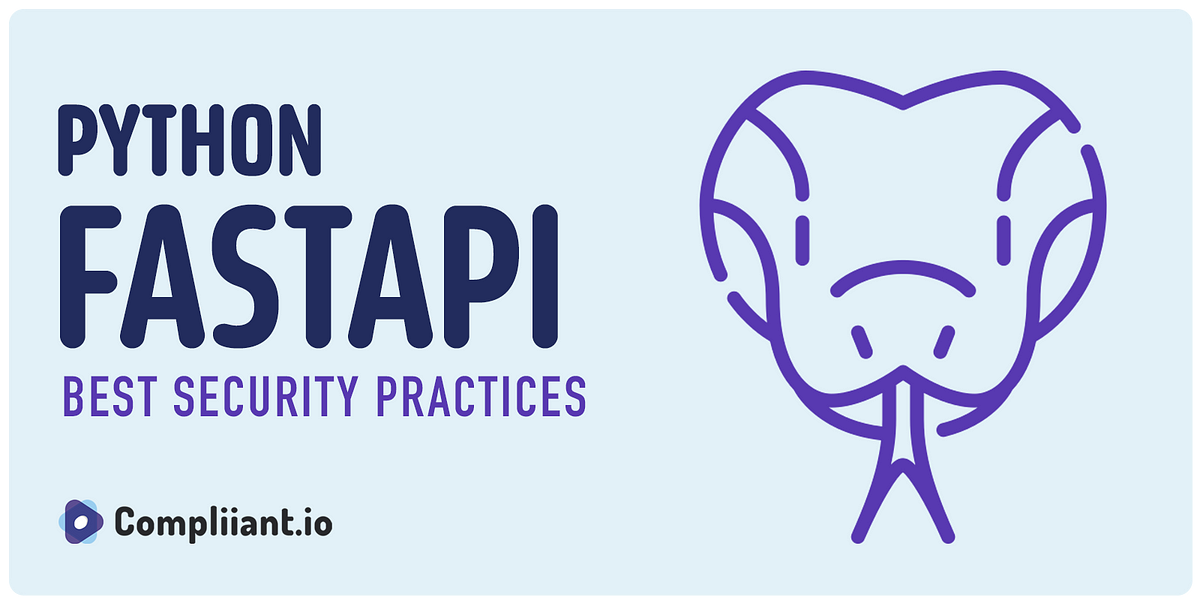 Fastapi Best Security Practices Best Security Practices For Fastapi By Jeremiah Talamantes