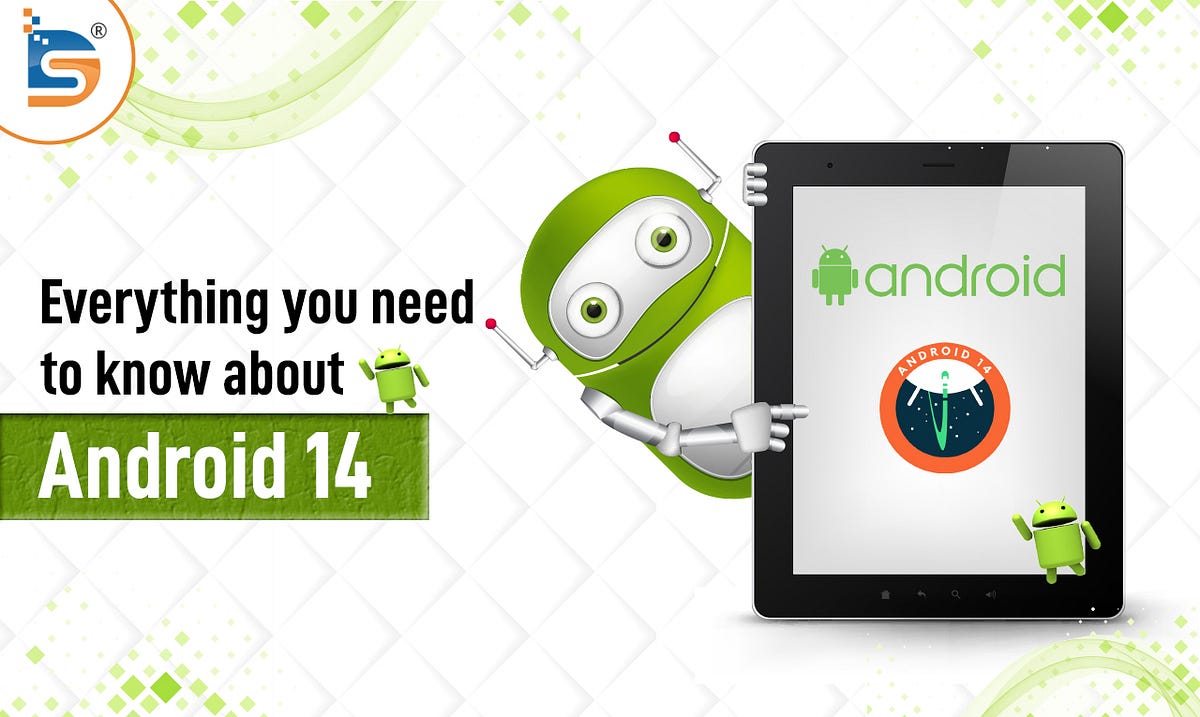 Everything you need to know about Android 14 | by Sdreatech Private ...