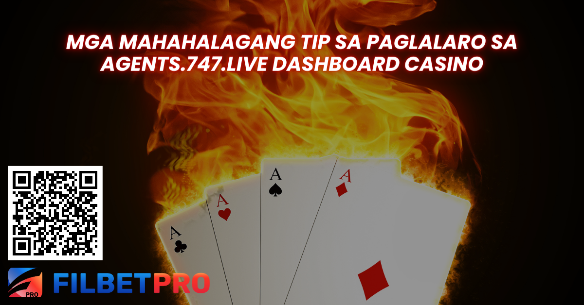 Mga Mahahalagang Tip sa Paglalaro sa Agents.747.live Dashboard Casino ...