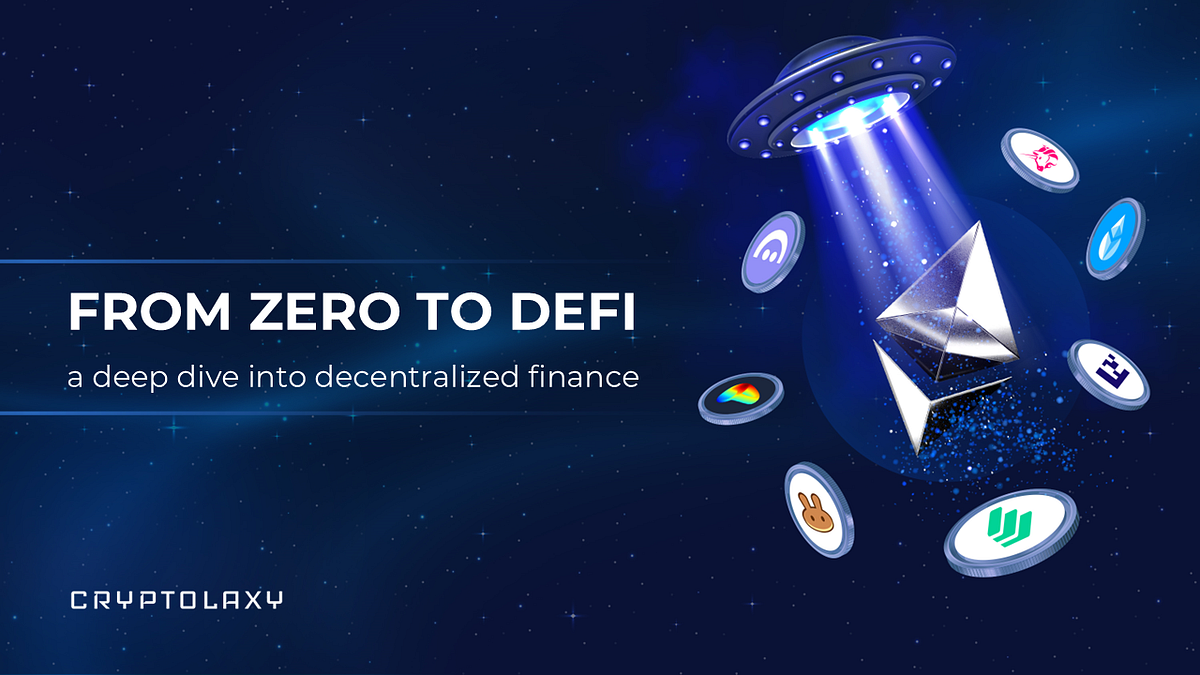 “From Zero to DeFi”. This article serves as a starting point… | by ...