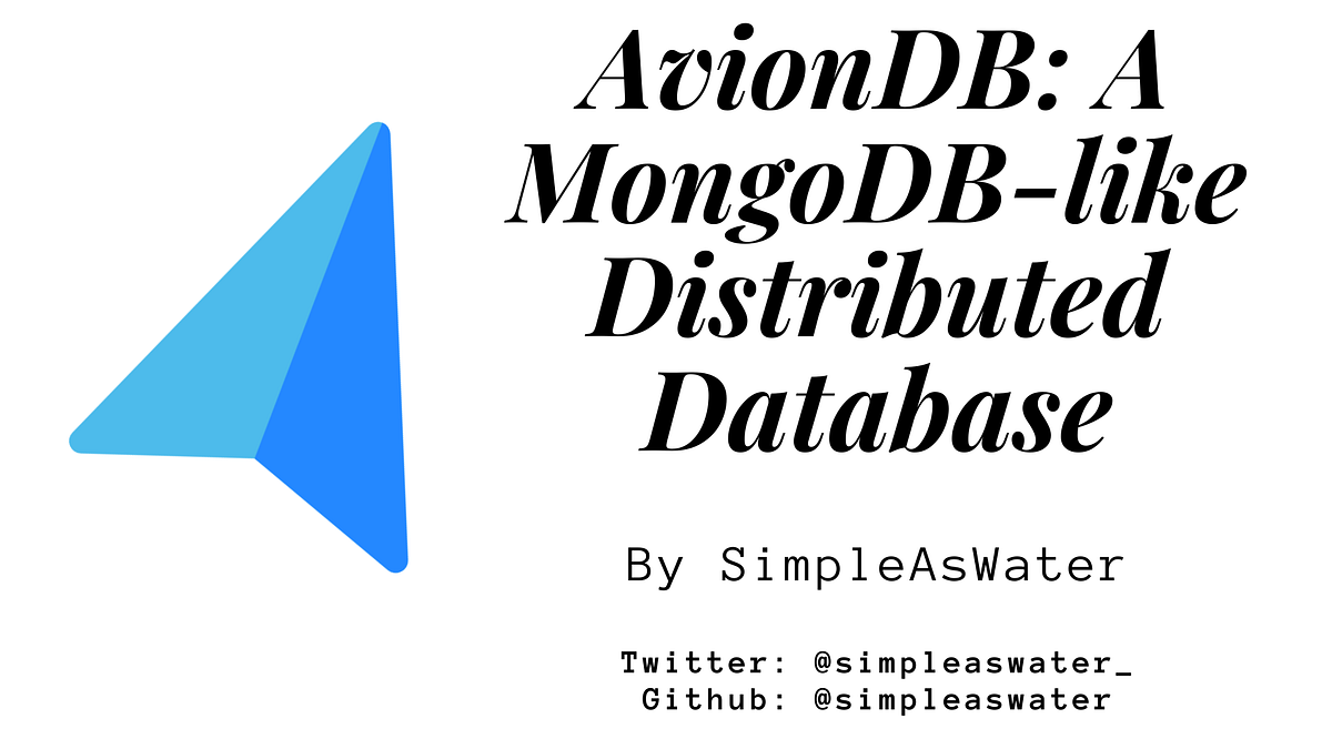 AvionDB: A MongoDB-like Distributed Database | by vasa | simpleaswater | Medium
