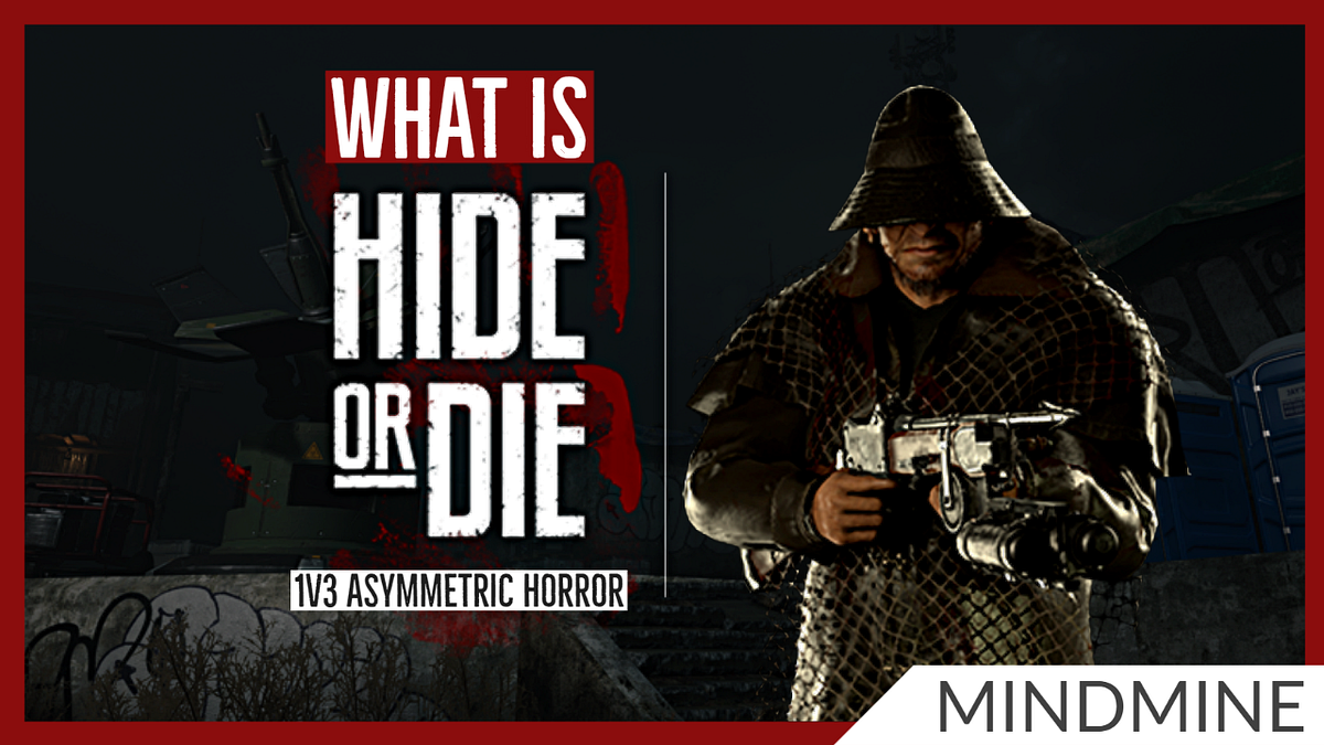 What is Hide or Die? [New 1v3 Asymmetric Horror Game] | by MindMine TV ...