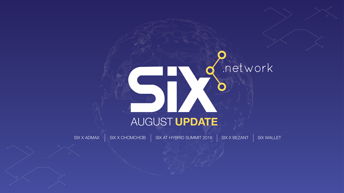 SIX network — August update. Almost 2 months after the crowdsale of ...