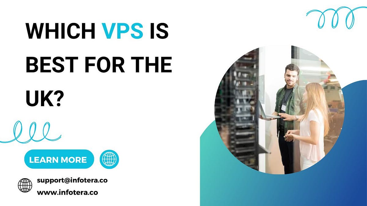 Which VPS is Best for the UK?. Importance of Choosing the Right VPS ...