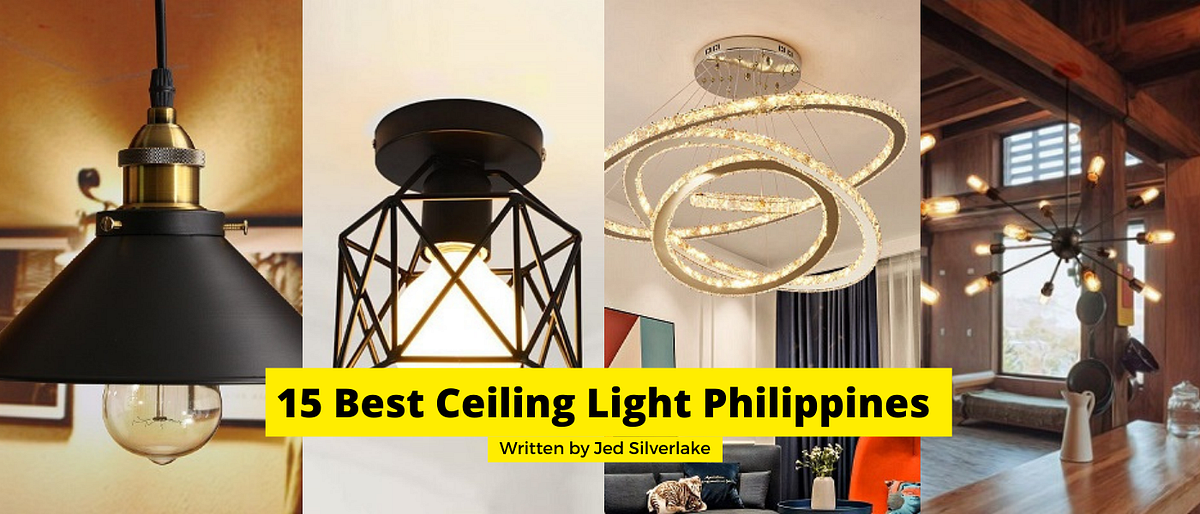 15 Best Ceiling Light Philippines 2022 | by Jed Silverlake | Medium