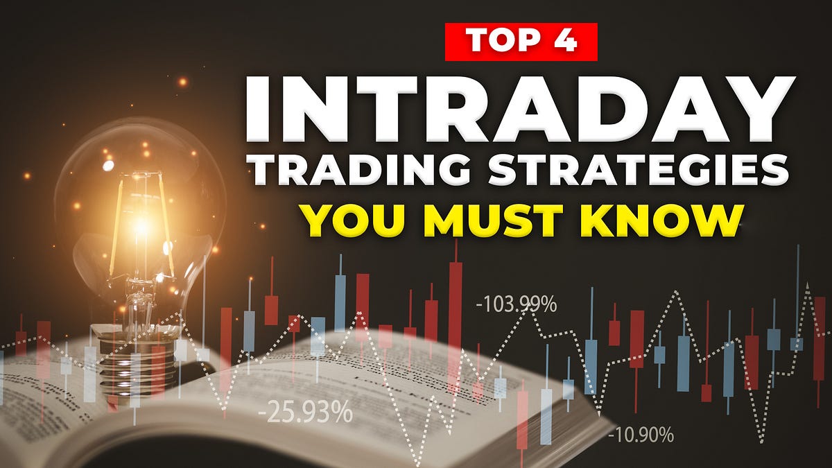 Top 4 Intraday Trading Strategies You Must Know | by AZ Booming Bulls ...