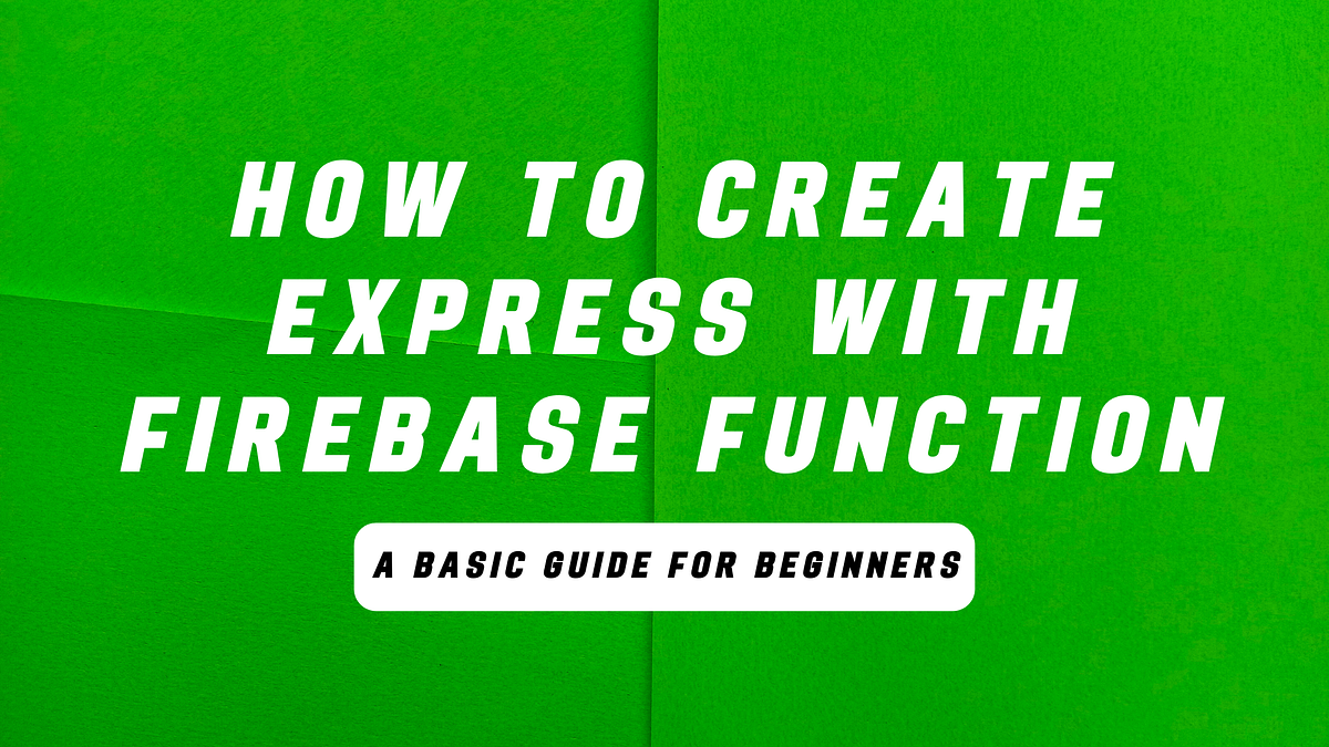 How to create express with firebase function | by Jirawat promsee | Medium