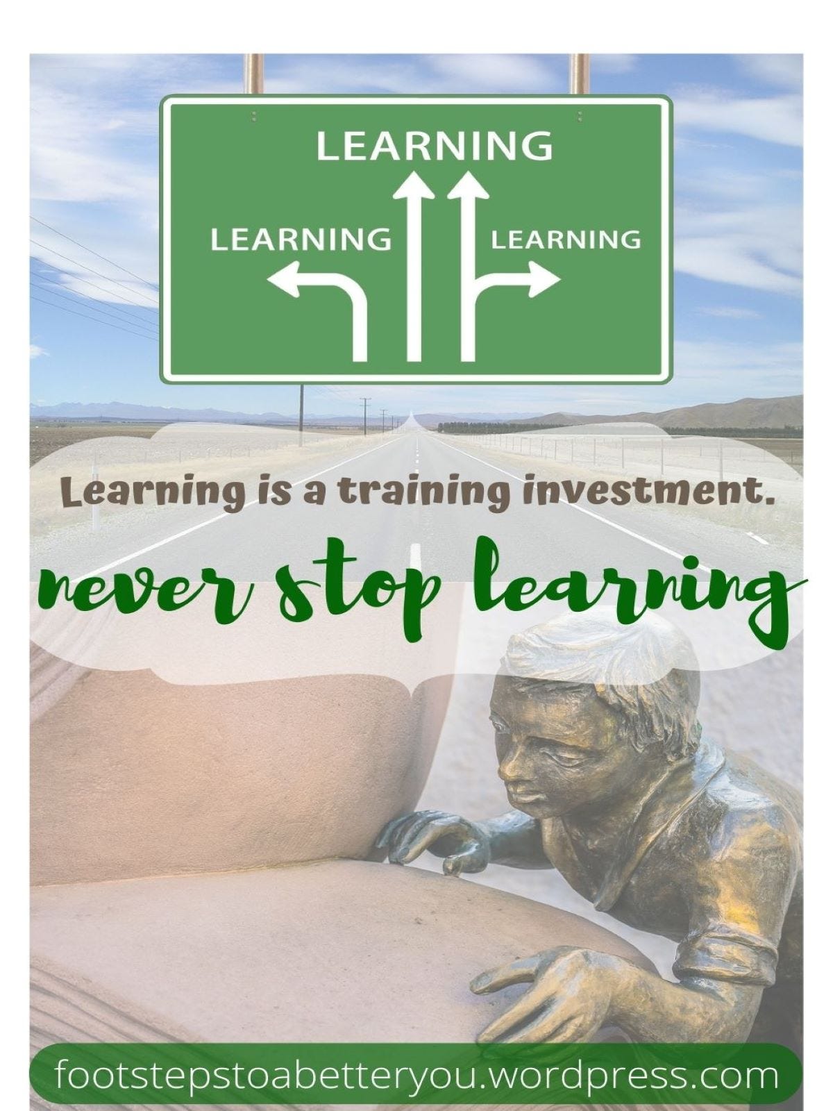 6 Reasons to Never Stop Learning. Learning something new is a… | by The ...