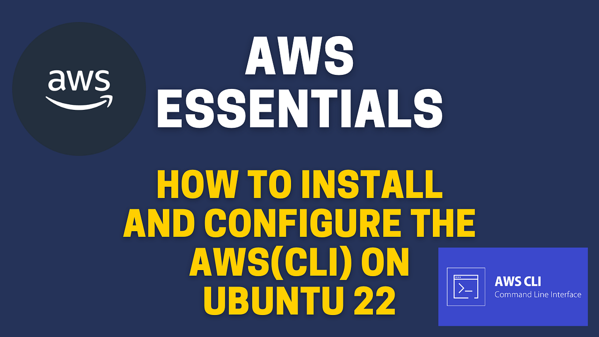 How to install and configure the AWS(CLI) on Ubuntu 22 | by André ...