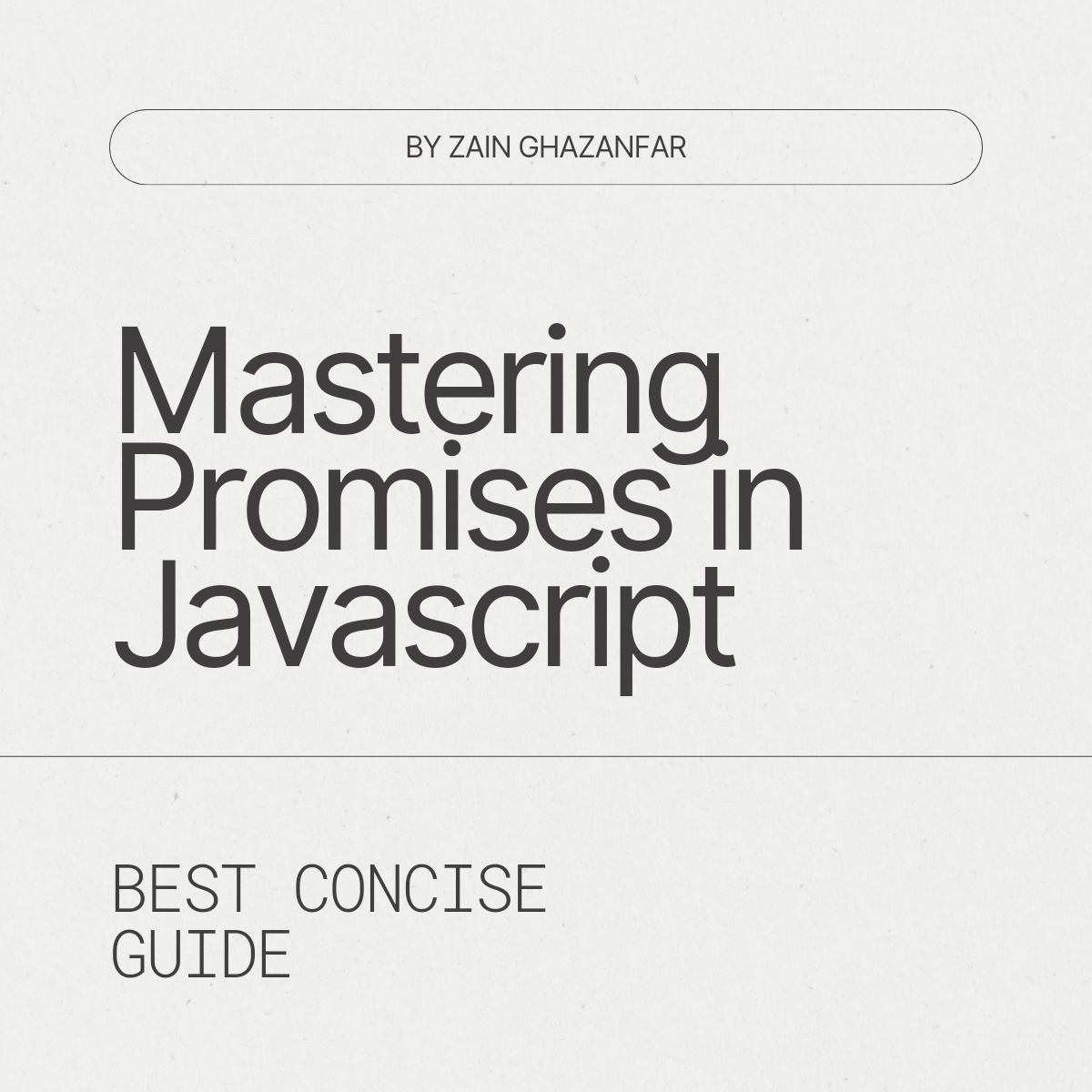 Mastering Promises in JavaScript: A Comprehensive Guide | by Zain ... Mastering Promises in JavaScript: A Comprehensive Guide | by Zain ...