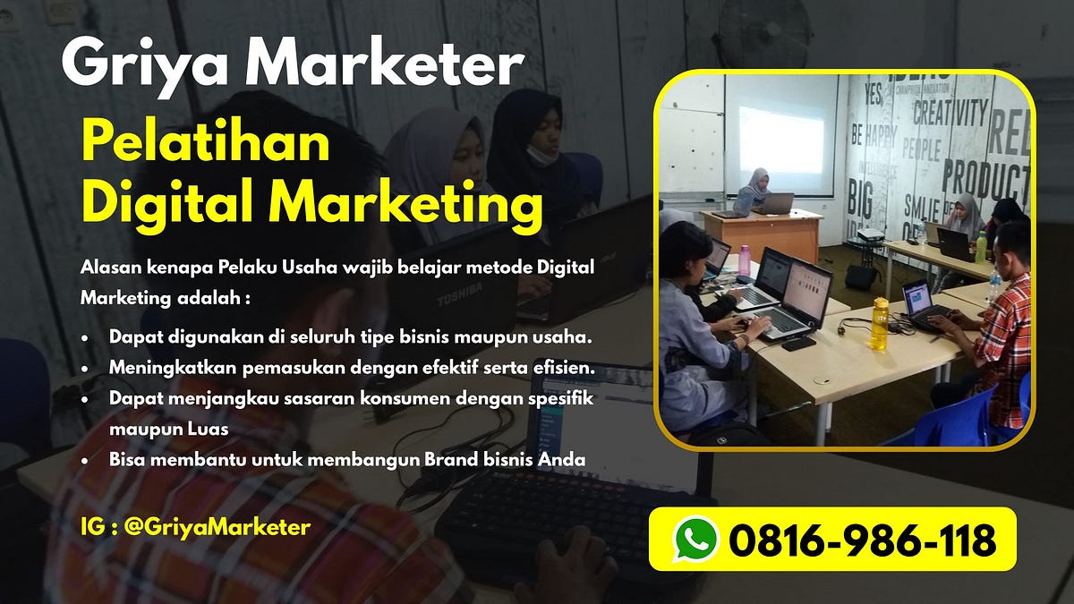 WA 0816–986–118, Griya Marketer adalah Perusahaan Digital Marketing yang membuka Kursus Digital ...