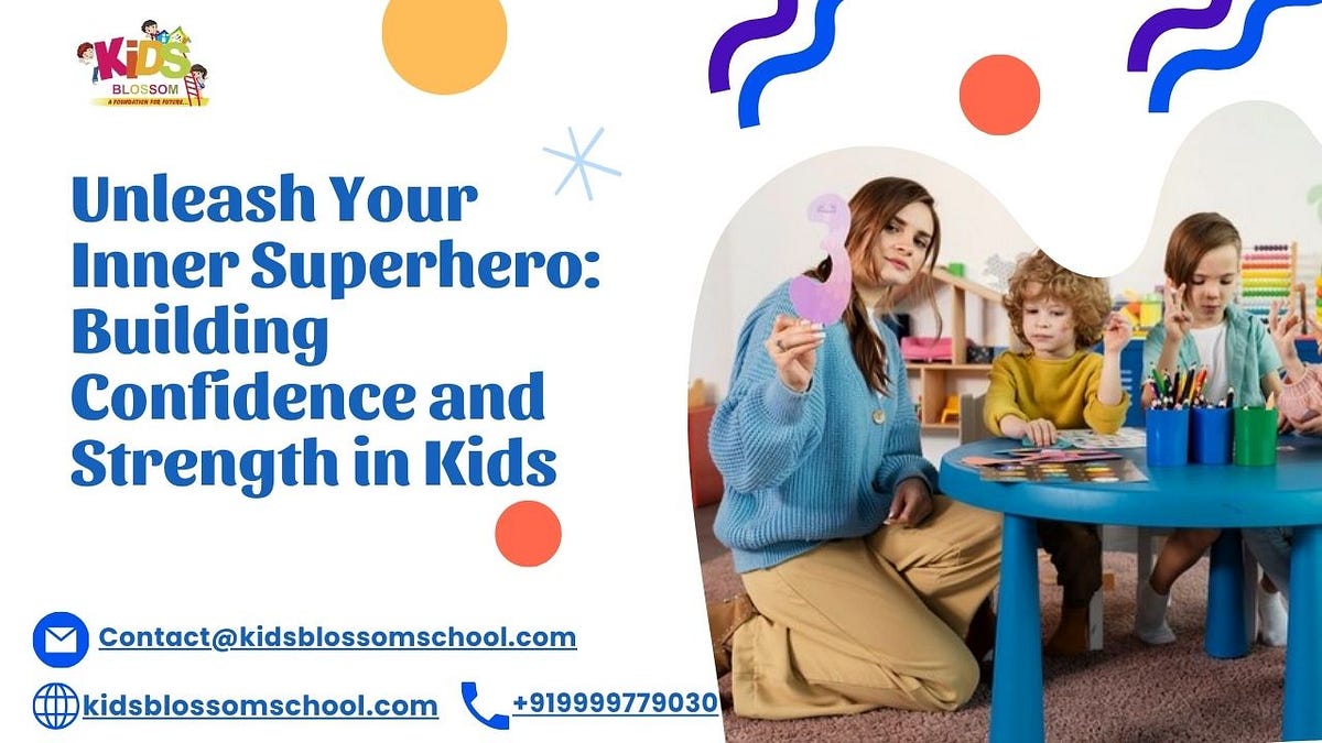 Unleash Your Inner Superhero: Building Confidence and Strength in Kids ...