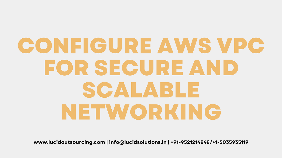 Configure AWS VPC for Secure and Scalable Networking | by Deepak Purohit | Sep, 2024 | Medium