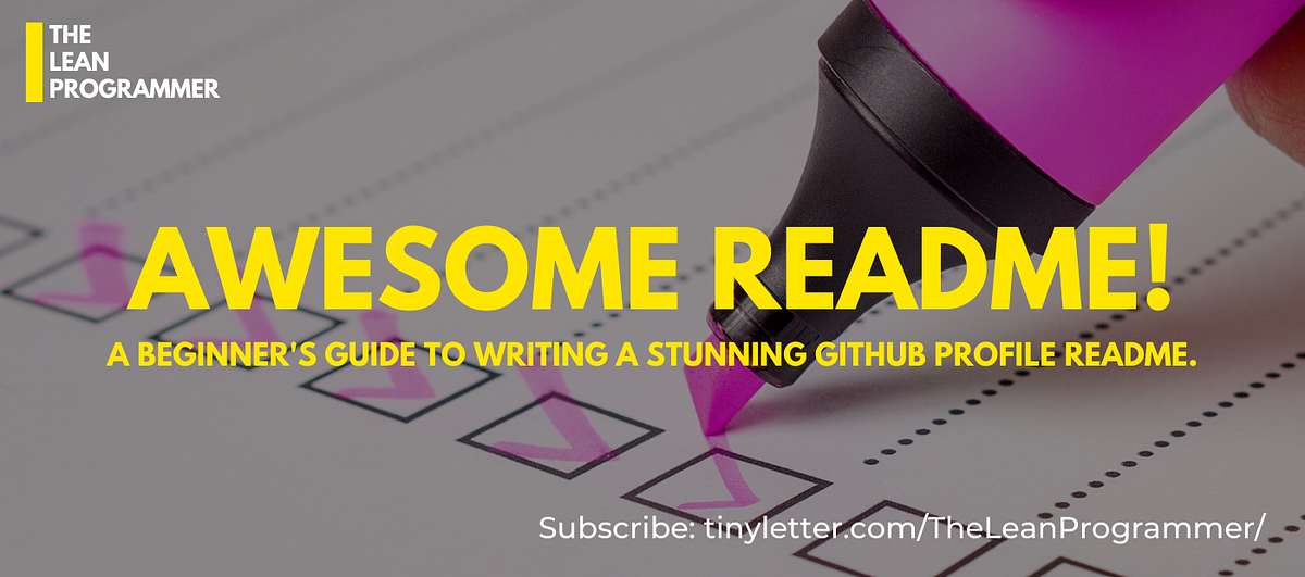 A beginner’s guide to writing a stunning GitHub profile readme. | by ...