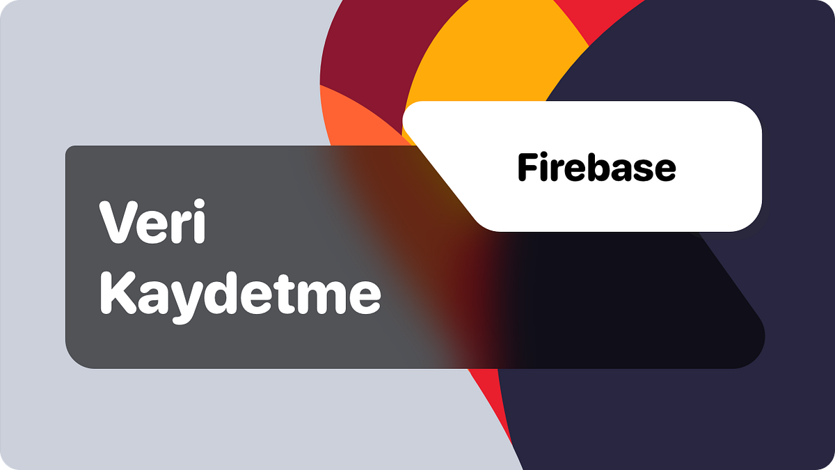 Firebase: Veri Kaydetme. Firebase veritabanında nasıl veri… | by Ege ...