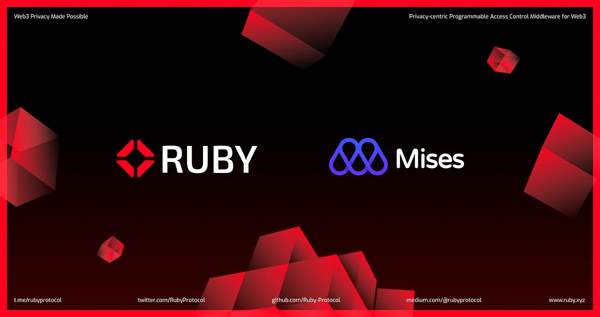 Ruby Protocol — Strategic Partnership With Mises Browser By Ruby Protocol Medium