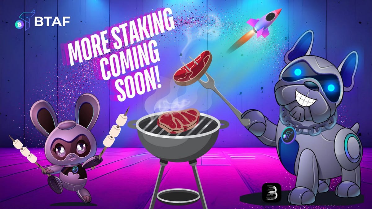 New staking opportunity coming soon! - BTAF token - Medium