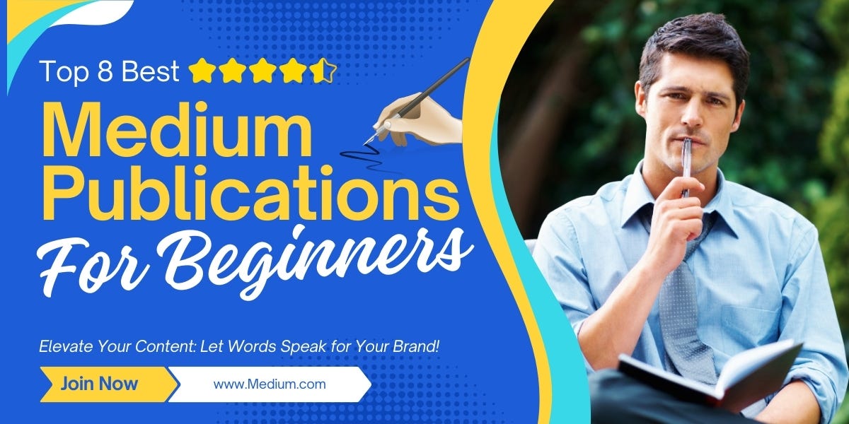 Top 8 Best Medium Publications for Beginner Writers 2025 | by Ahmed_laa ...