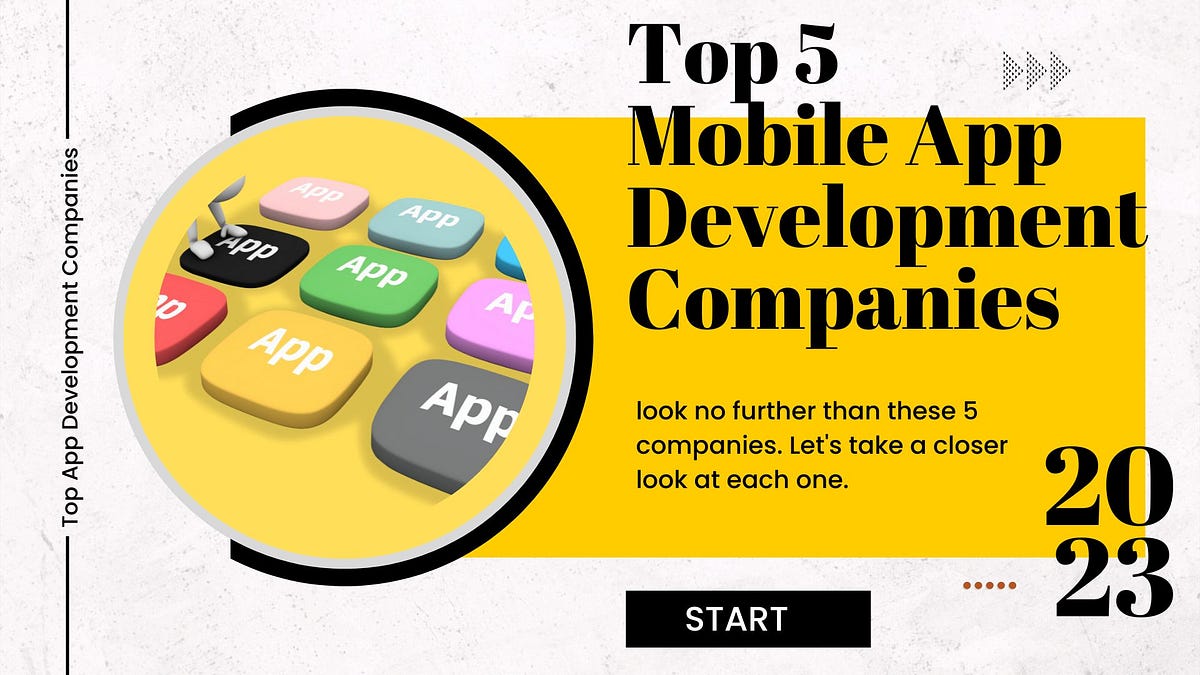 Top 5 Mobile App Development Companies | by Charlie Harper | Medium