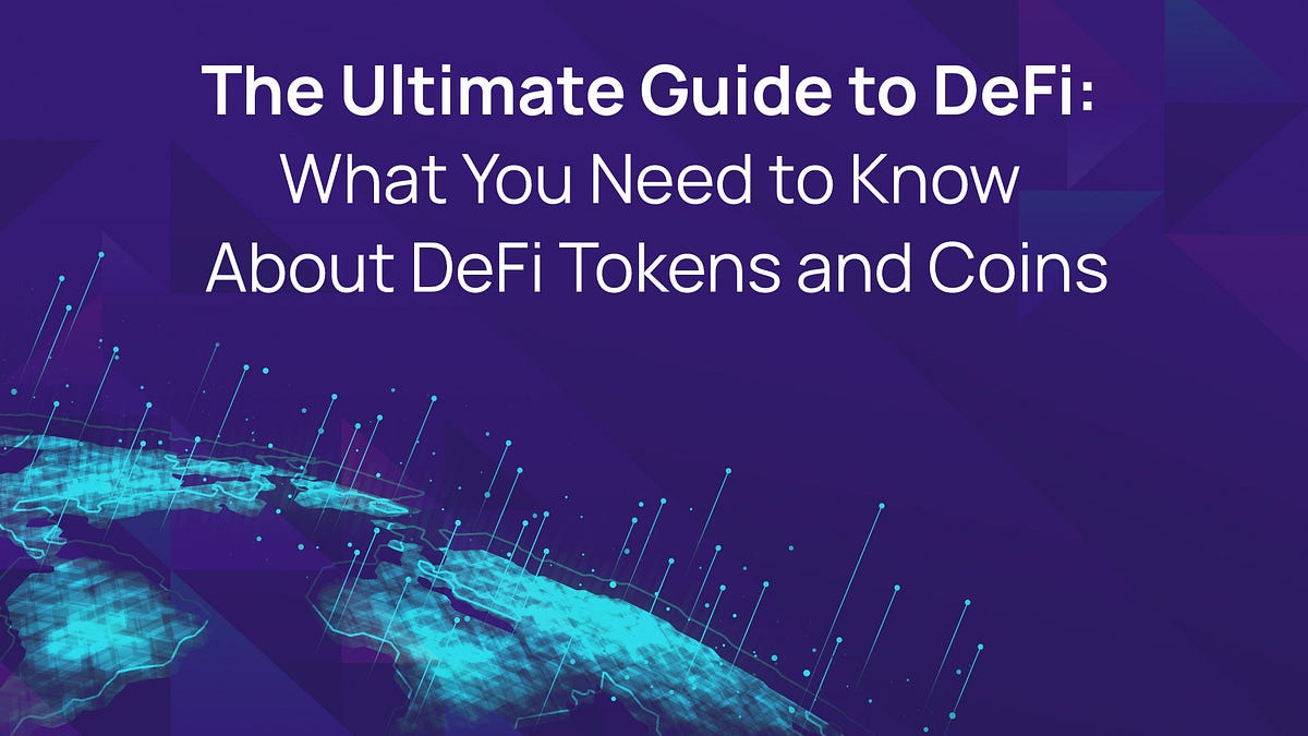 The Ultimate Guide to DeFi: What You Need to Know About DeFi Tokens and Coins | by Lenfi | Dec ...