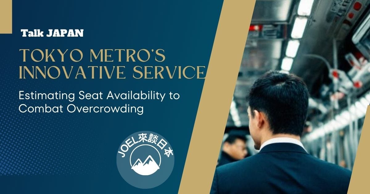 Tokyo Metro’s Innovative Service: Estimating Seat Availability to ...
