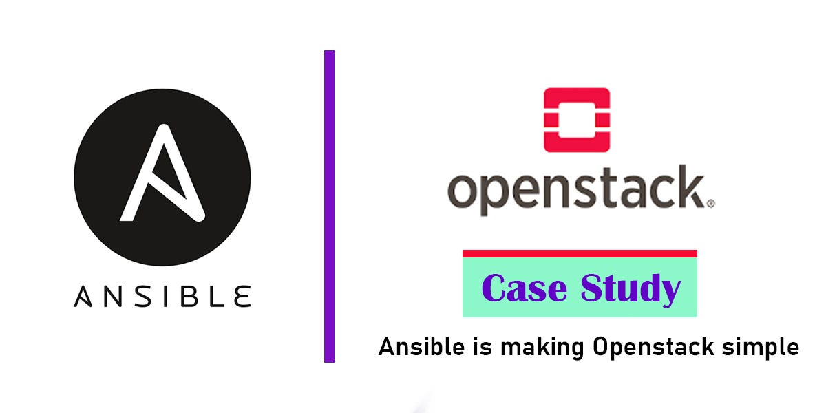 Case Study: Ansible Making OpenStack Simple | by Samar Pratap Singh ...