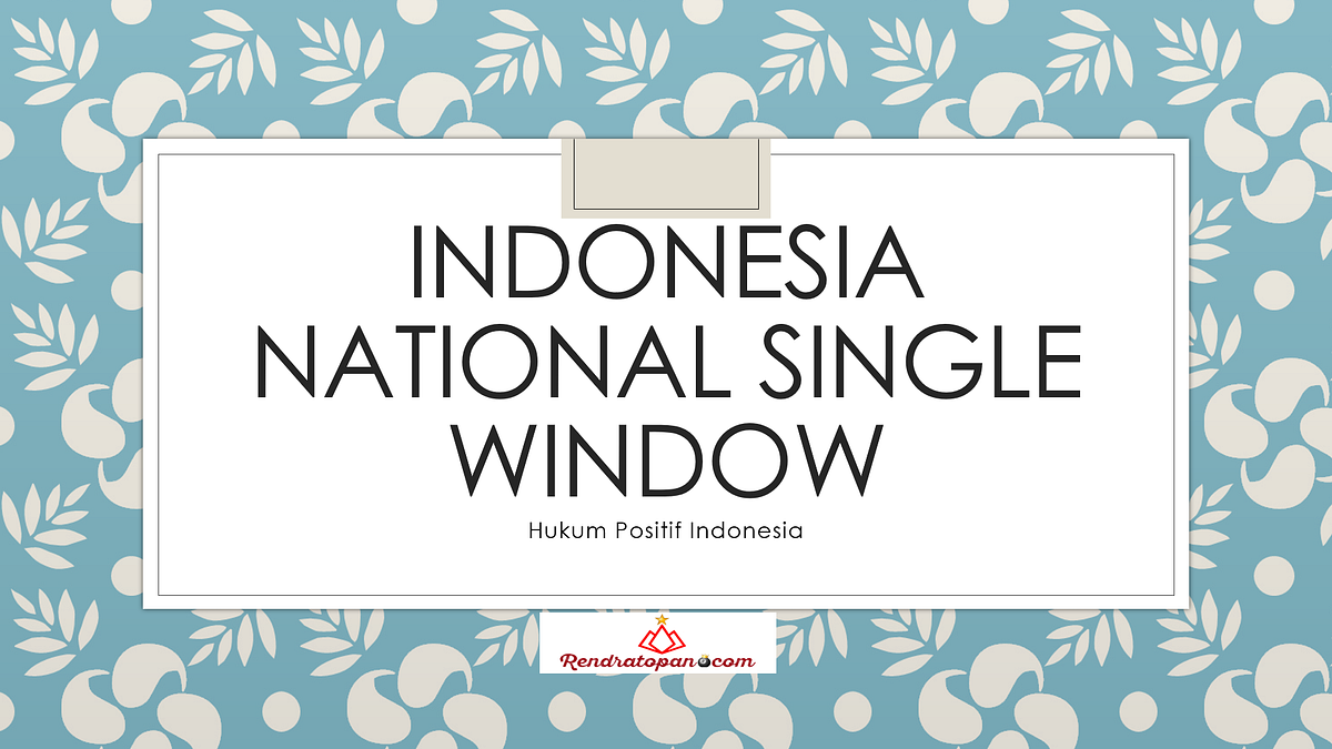 Indonesia National Single Windows