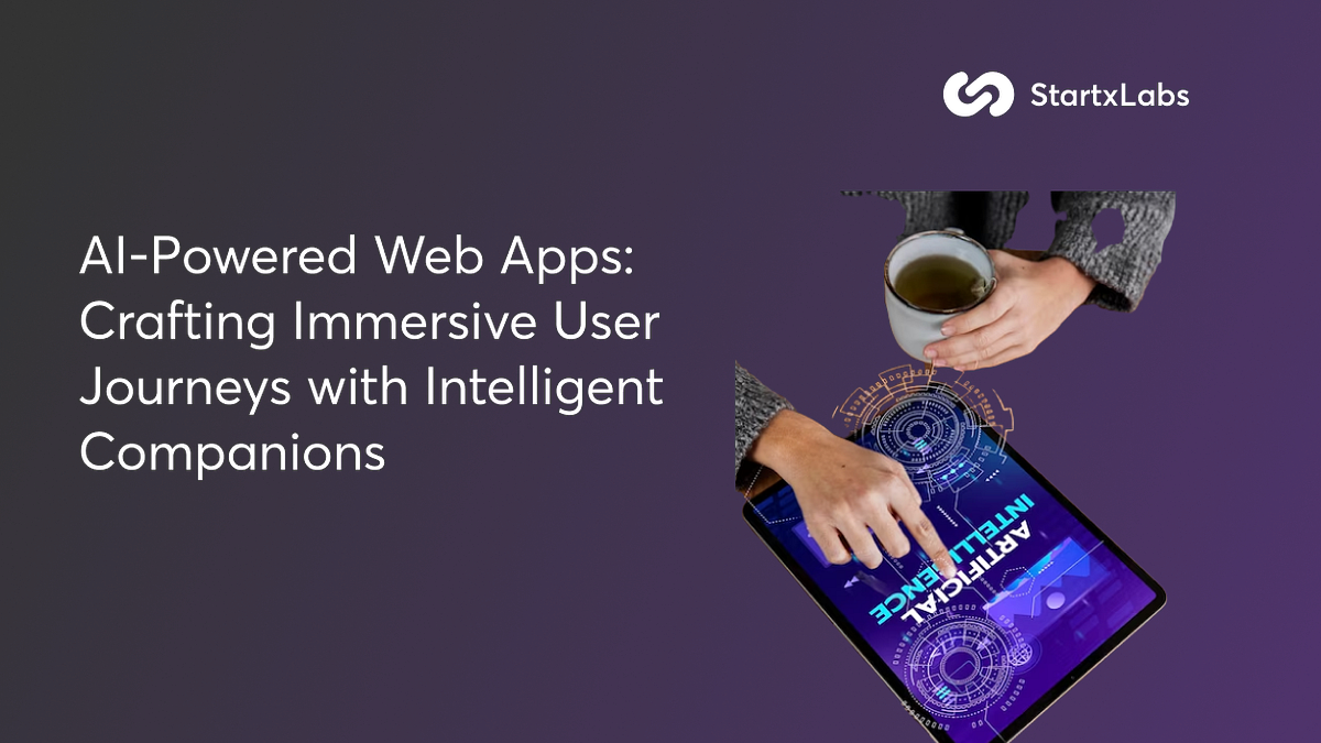 AI-Powered Web Apps: Crafting Immersive User Journeys with Intelligent ...