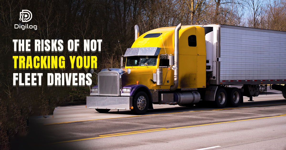 The Risks of Not Tracking Your Fleet Drivers | by Digilogllc | Medium
