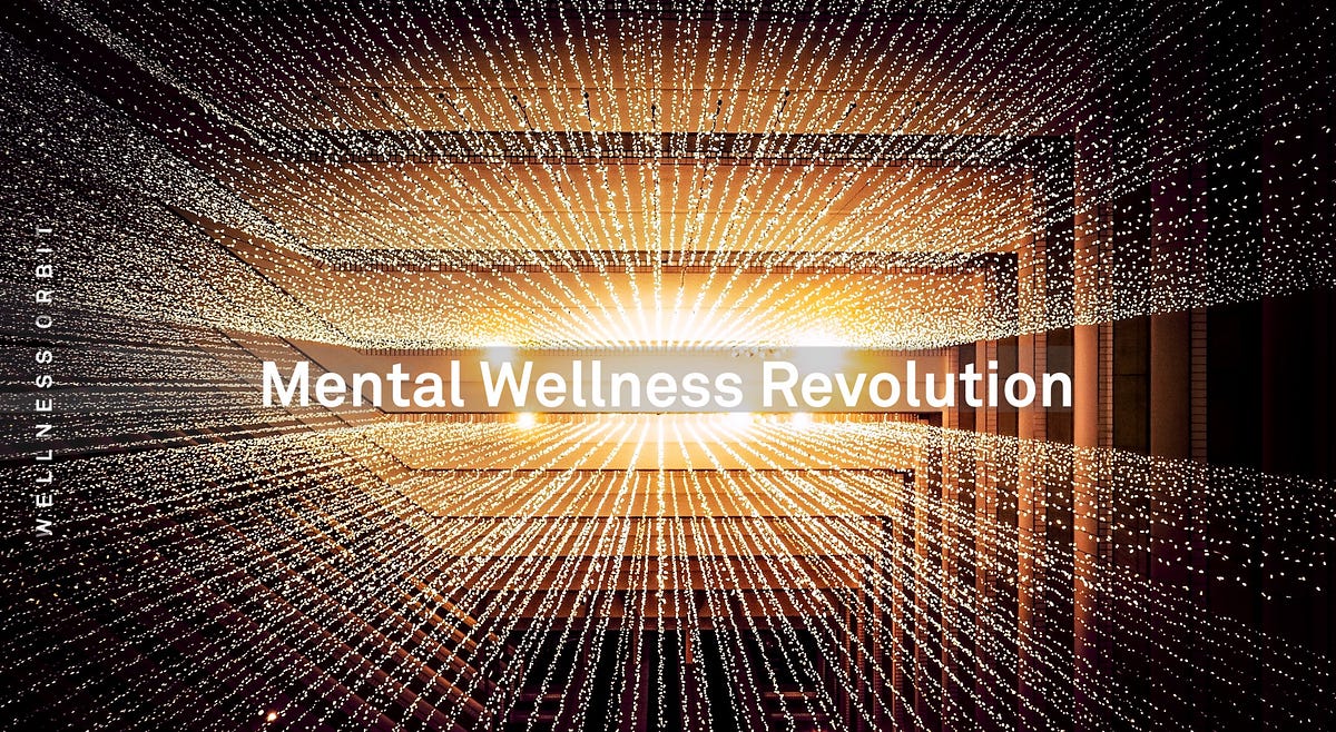 It is time for a Global Mental Wellness Revolution | by Kaur Lass | Medium