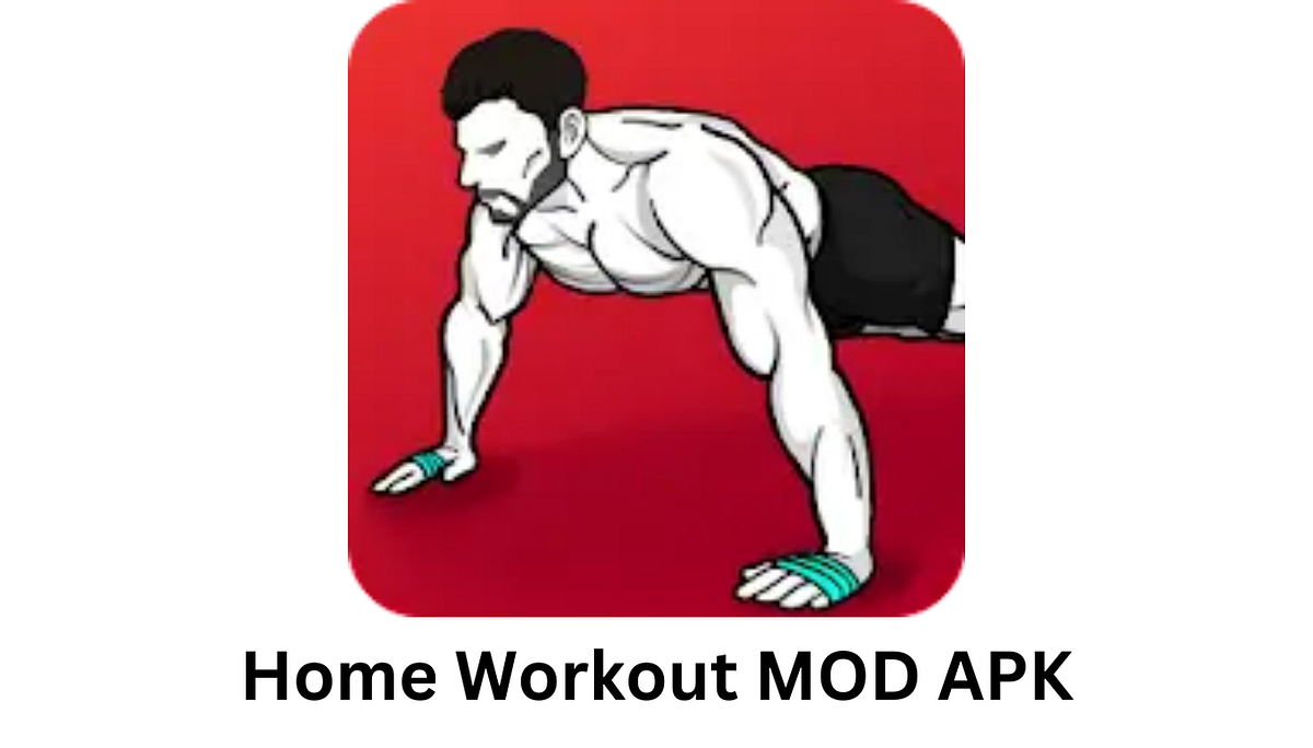 Home Workout Mod APK. In today’s fast-paced world, finding… | by ...