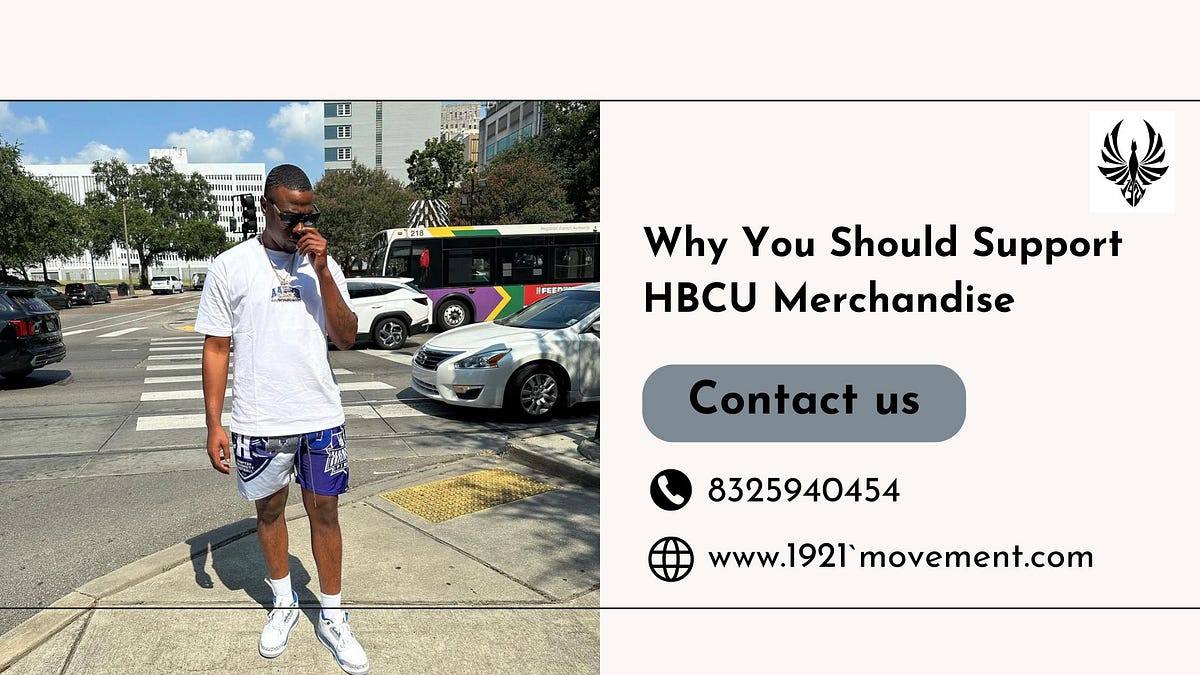 Why You Should Support HBCU Merchandise | by 1921 Movement | Jul, 2024 ...