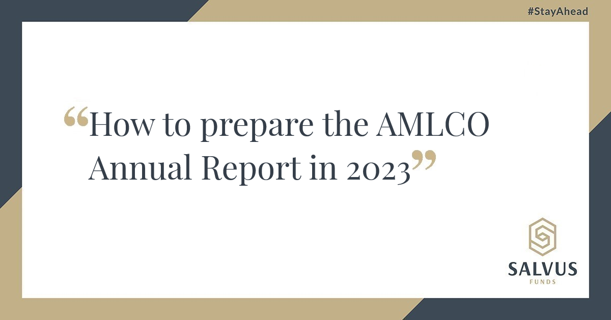 How to prepare the AMLCO Annual Report in 2023 | by SALVUS Funds | Medium