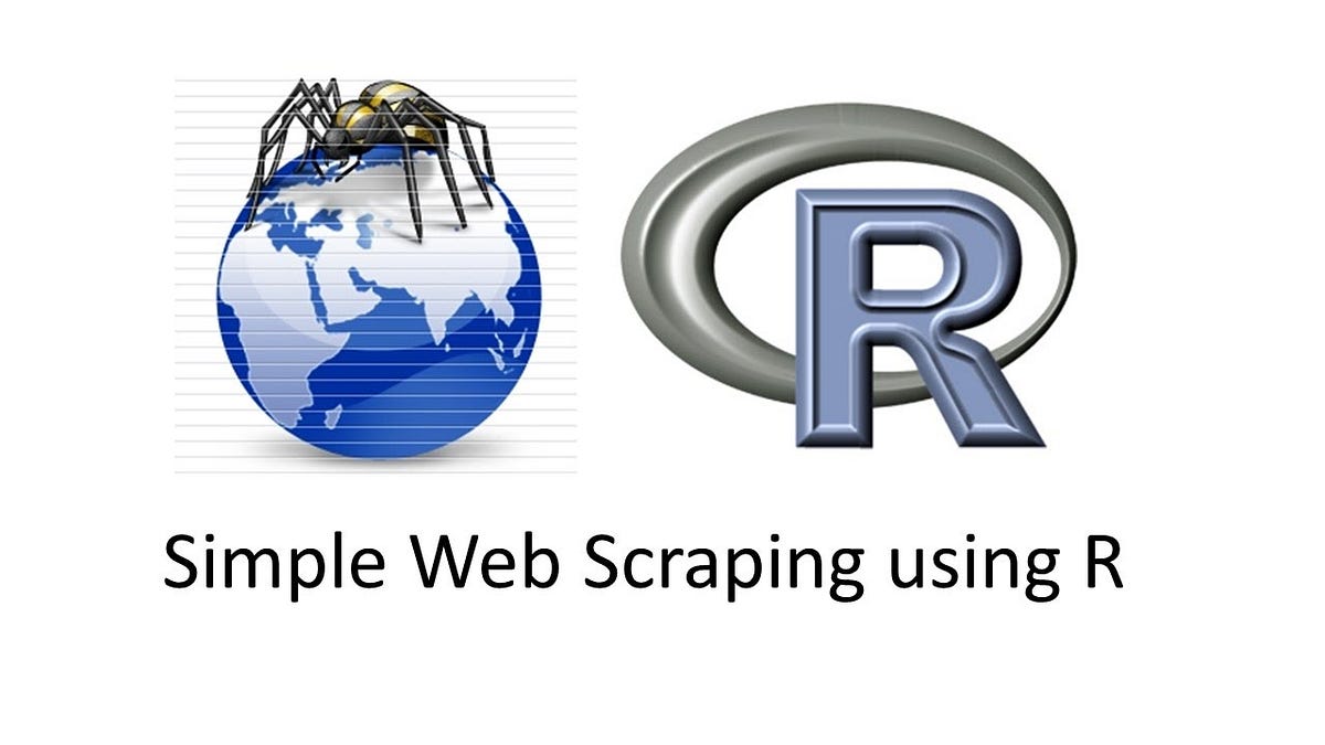 Web Scraping in R. Data Extraction and Data Analyzation… | by Subhan ...