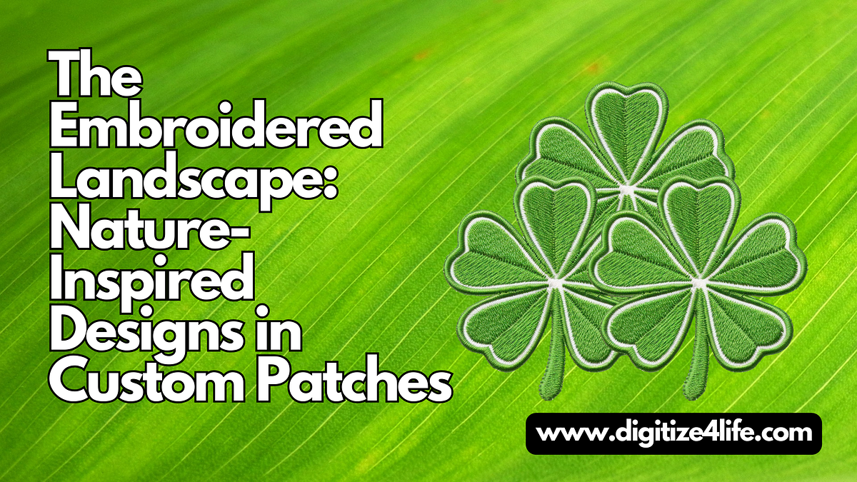 The Embroidered Landscape: Nature-Inspired Designs in Custom Patches ...