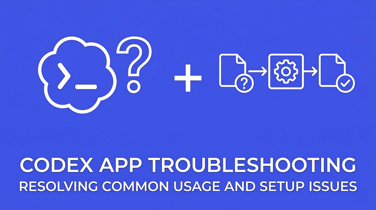 Codex App on Windows: The Fastest Fixes for Crashes, Frozen Sessions ...