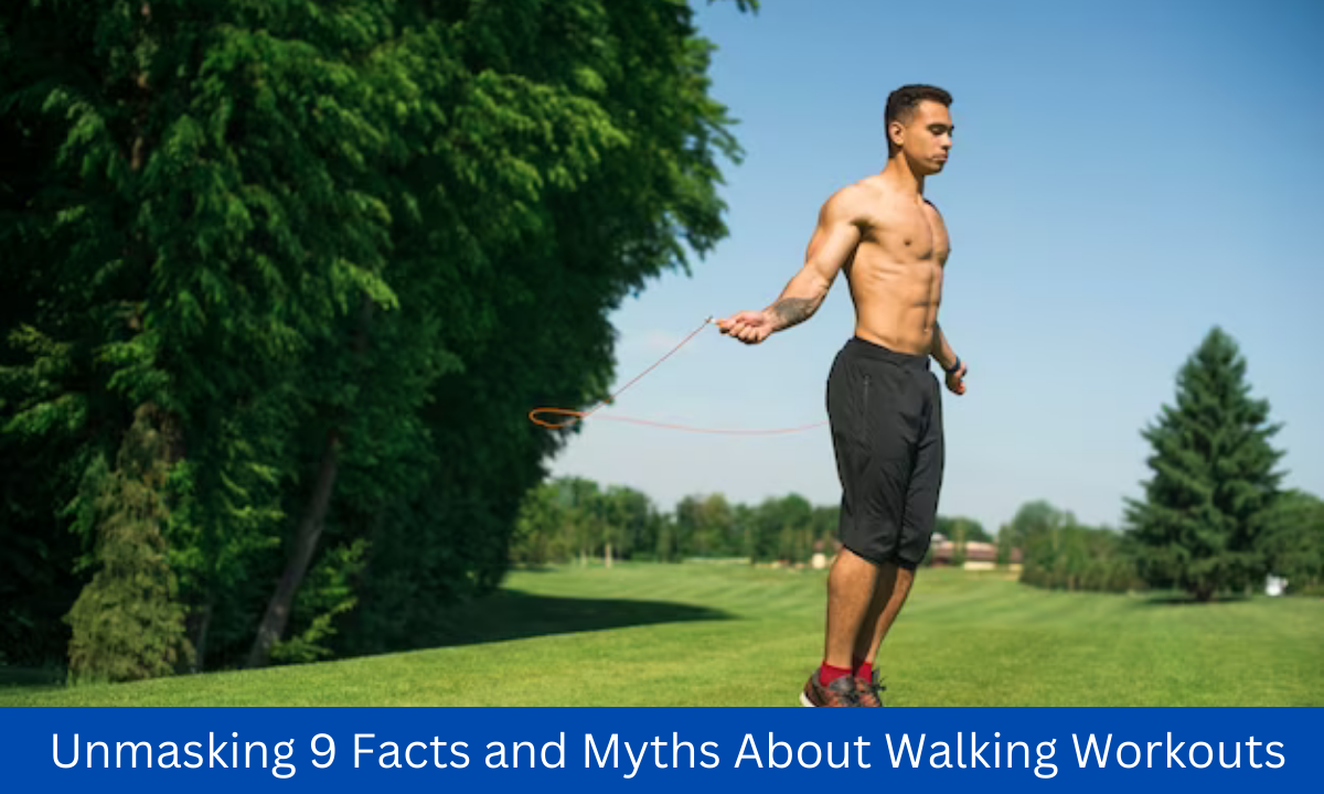 “Foot Forward: Unmasking 9 Facts and Myths About Walking Workouts ...