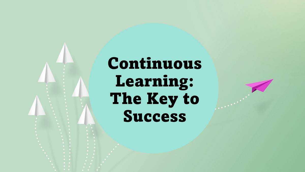 Level Up Your Skills: Why Continuous Learning Is Essential | by Muthami Nzilili | Mar, 2024 | Medium