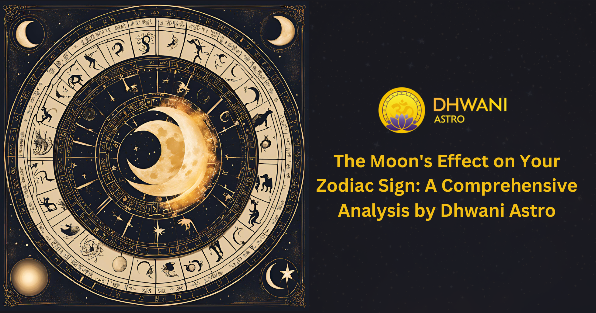 The Moon’s Effect on Your Zodiac Sign: A Comprehensive Analysis by ...