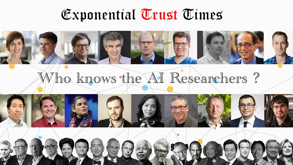 Who knows the AI Researchers? Part 1 | by exponentialtrust times | Medium