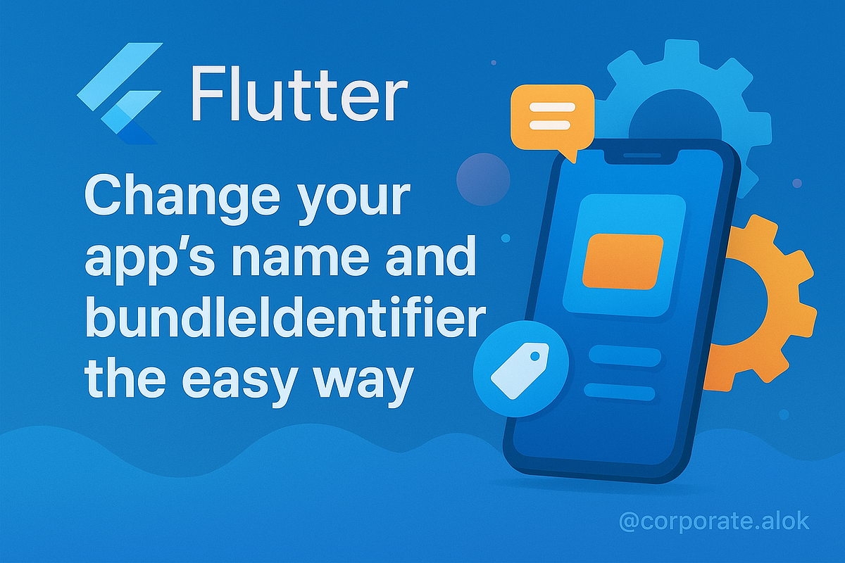 Flutter: Change your app name and bundleIdentifier the easy way | by Alok Singh | Easy Flutter ...