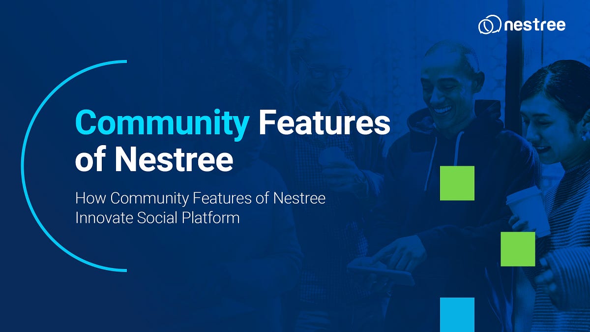 Community Features of Nestree. How Community Features of Nestree… | by ...