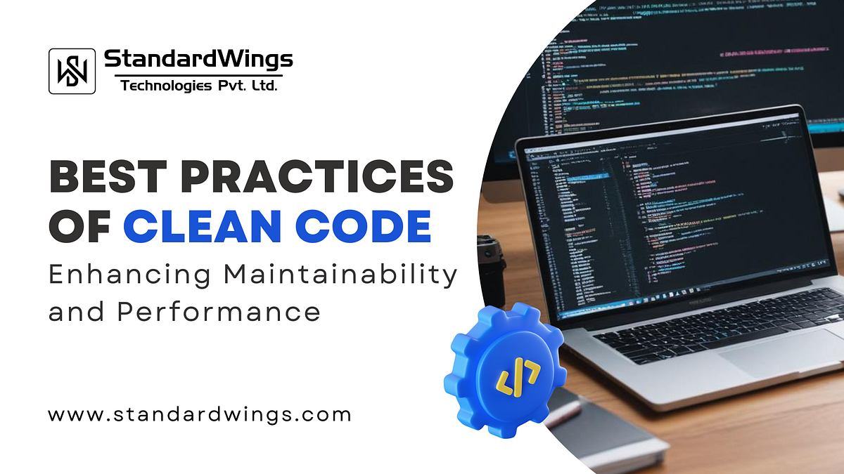 Best Practices of Clean Code: Enhancing Maintainability and Performance | by Robin | Jan, 2025 ...