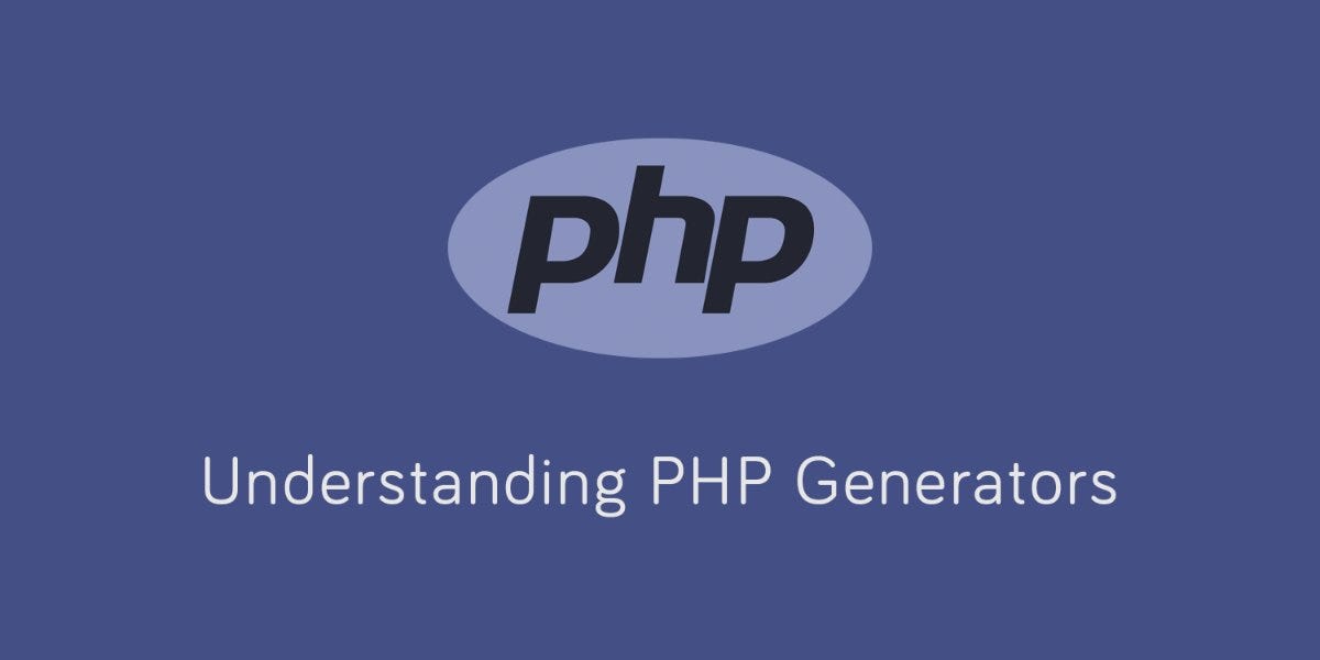 Understanding Php Generators Php Generators Are A Useful Concept To 1349