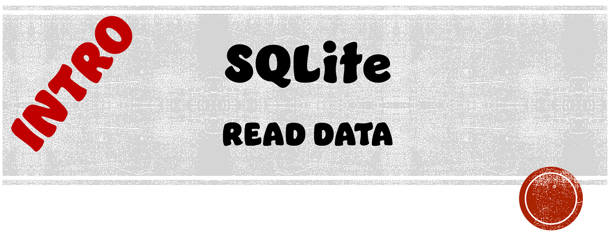 READ DATA. SQLite | INTRO | PHASE FOUR | by Jordan T Kay | Towards Dev