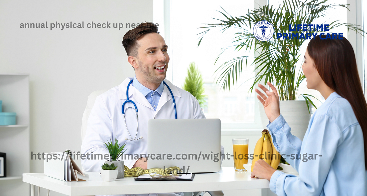 The Importance of Annual Physical Check-Ups, Primary Care, and Weight ...