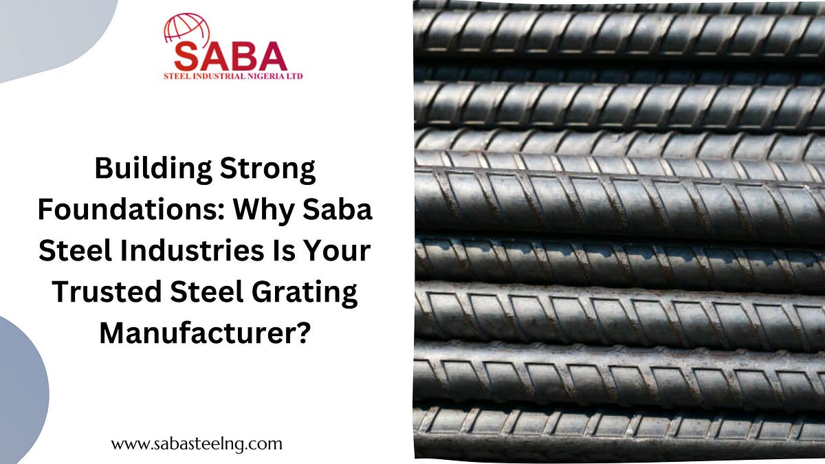 Building Strong Foundations: Why Saba Steel Industries Is Your Trusted ...