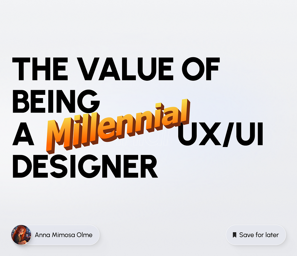 Why being a Millennial/Gen X or Beyond UX/UI Designer is a hidden ...