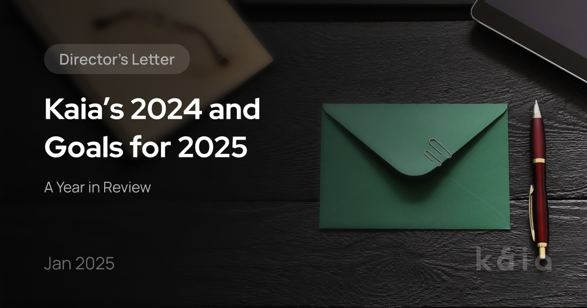 A Year in Review: Kaia’s 2024 and Goals for 2025 | by Kaia Foundation ...