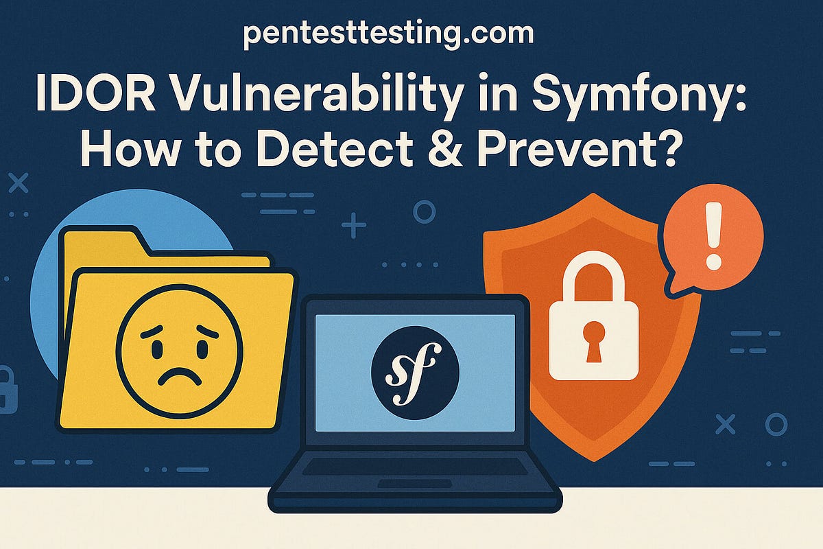 Prevent IDOR Vulnerabilities in Symfony Apps | by Pentest_Testing_Corp ...
